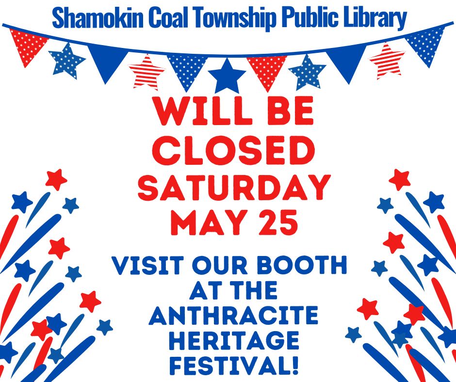 Library Closed Over Holiday Weekend – Shamokin-Coal Township Public Library