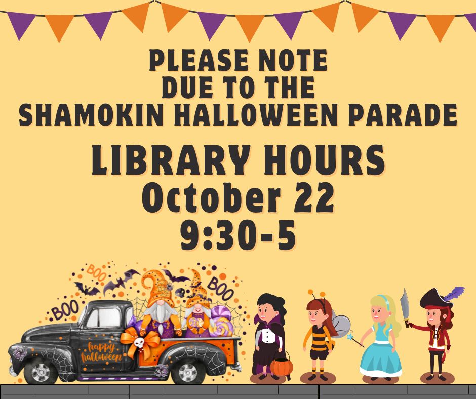 Shamokin Halloween Parade Library Hours – Shamokin-Coal Township Public ...