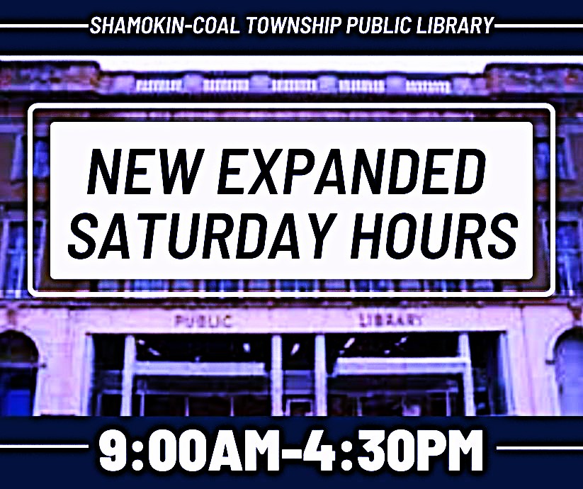 Expanded Weekend Hours Now Available – Shamokin-Coal Township Public ...
